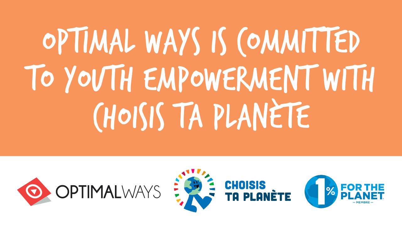Optimal Ways commits to youth with Choisis ta Planète - Optimal Ways, l ...